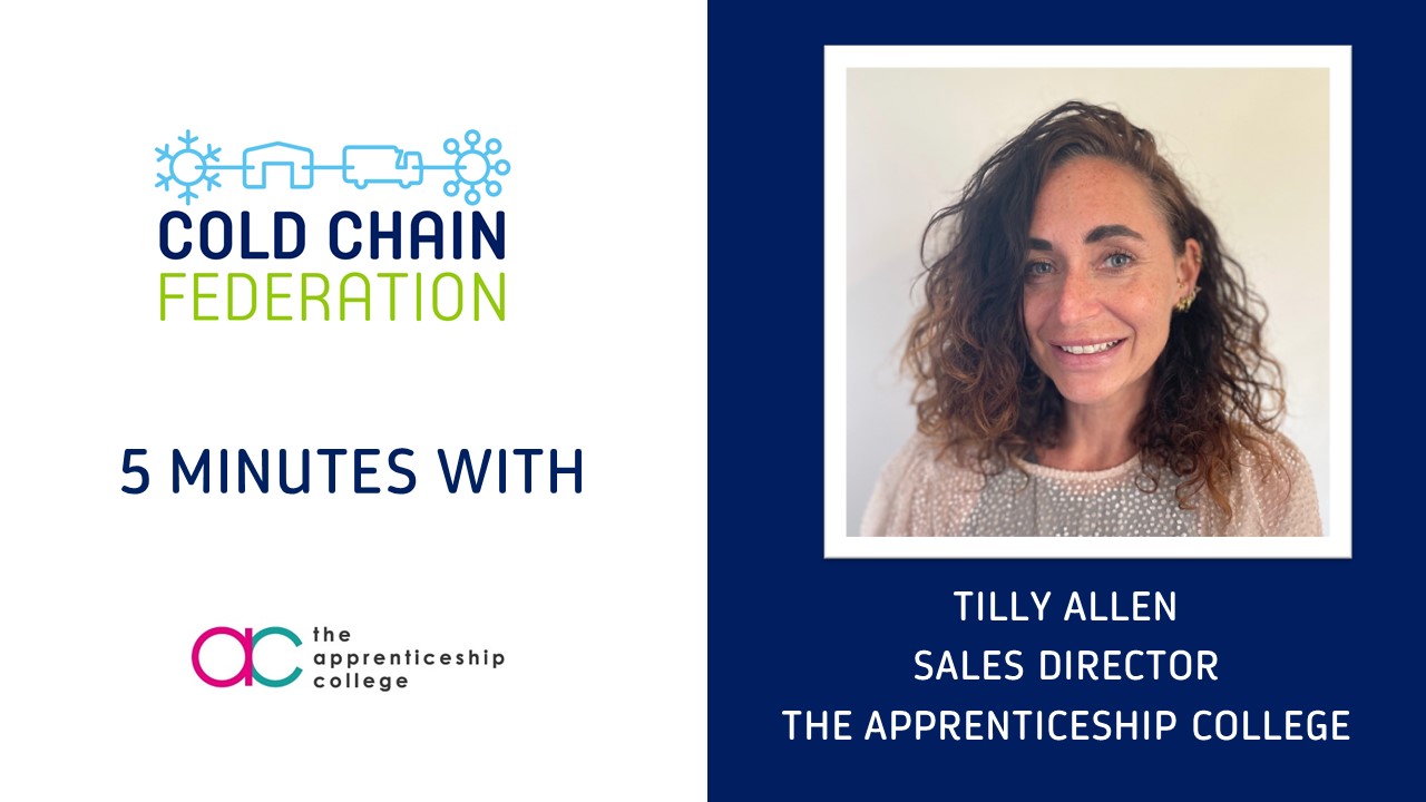 5 Minutes with Cold Chain Federation Member The Apprenticeship College ...