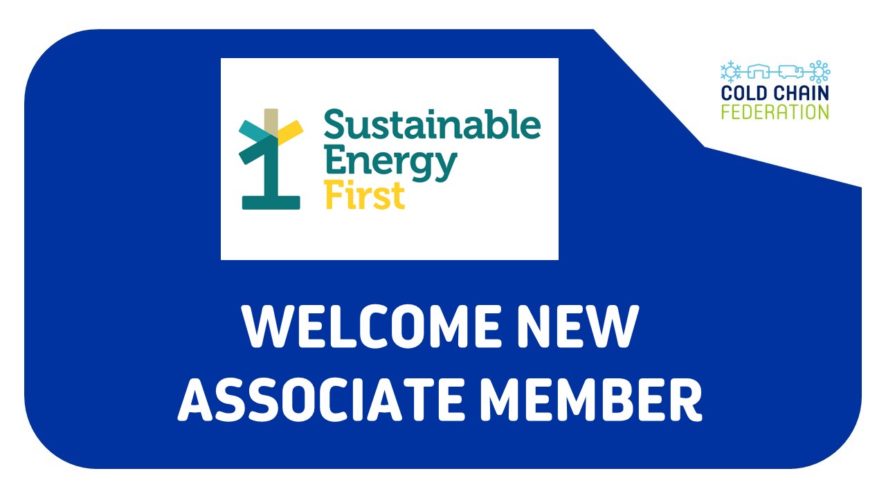 Cold Chain Federation Welcomes New Member Sustainable Energy First ...